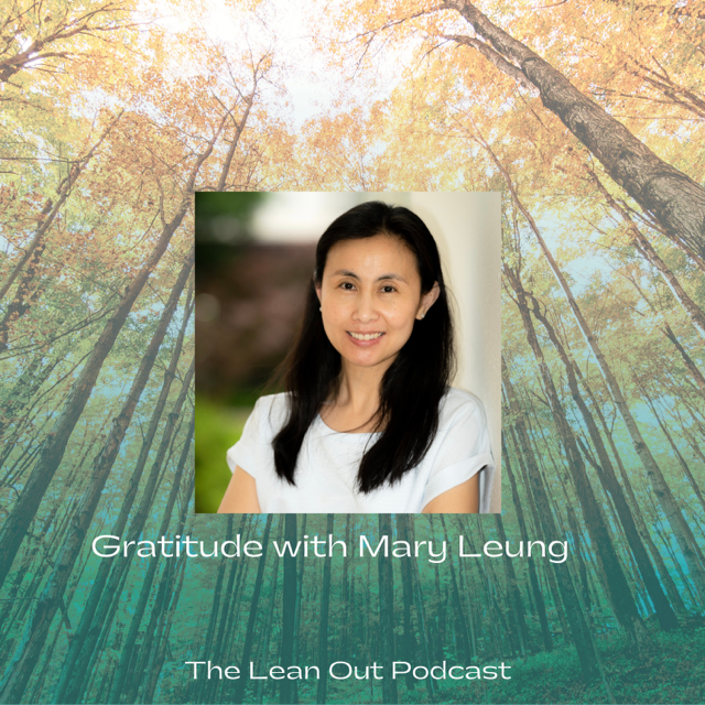 Lean Out Podcast: Gratitude with Mary Leung - PracticeBalance