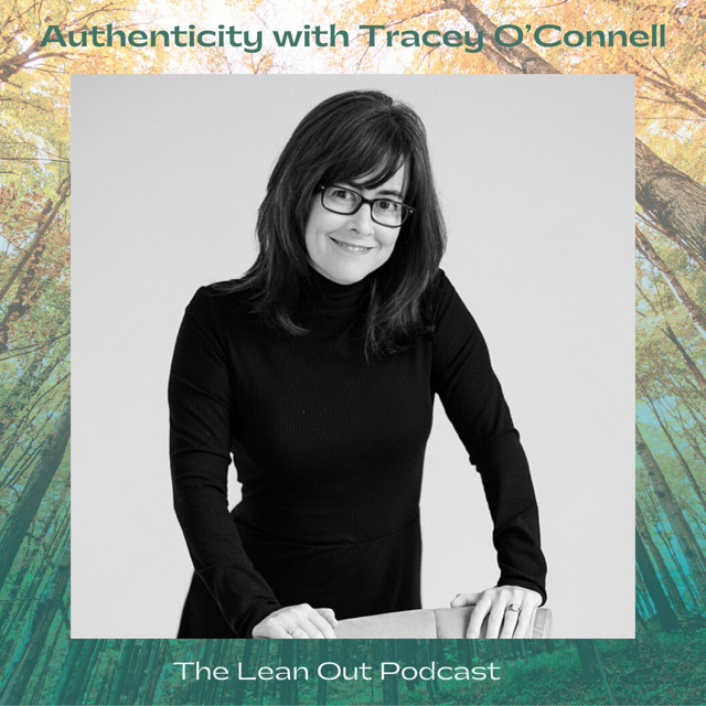 Lean Out Podcast: Authenticity with Tracey O'Connell - Practice Balance