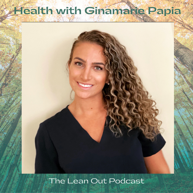 Lean Out Podcast: Health with Ginamarie Papia - PracticeBalance